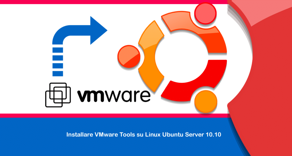 Installare VMware Tools Su Linux Ubuntu Server 10.10