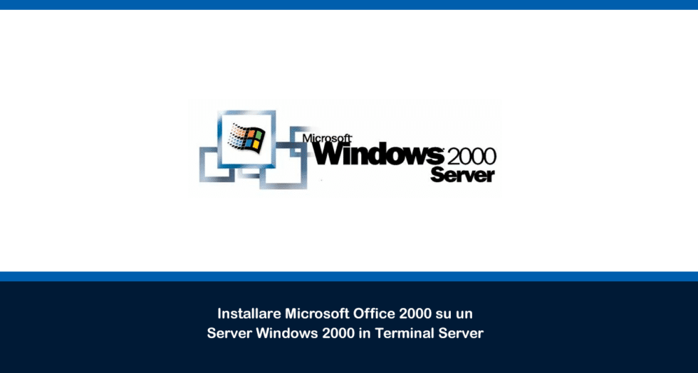 Installare Microsoft Office 2000 Su Server Windows 2000 In Terminal Server