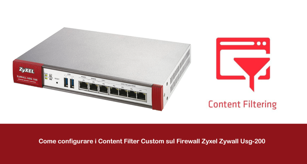 Come Configurare I Content Filter Custom Sul Firewall Zyxel Zywall Usg-200