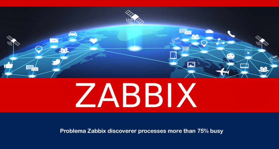 Problema Zabbix Discoverer Processes More Than 75% Busy - RaffaeleChiatto.com