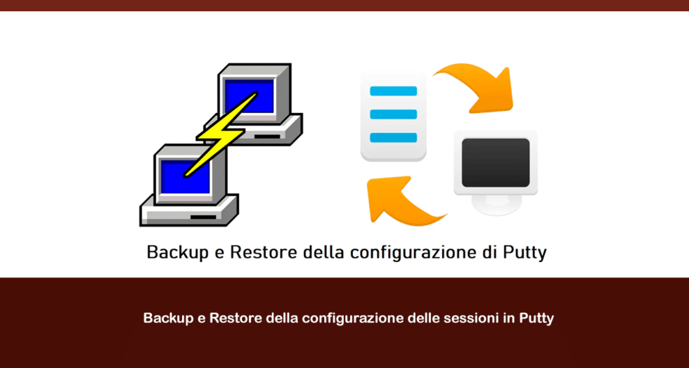 Backup E Restore Della Configurazione Delle Sessioni In Putty ...