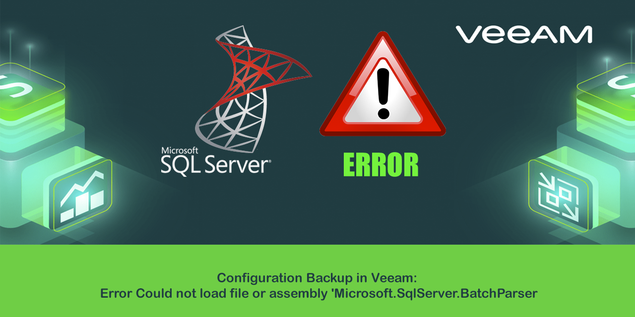 Configuration Backup in Veeam: Error Could not load file or assembly ... Configuration Backup in Veeam: Error Could not load file or assembly ...