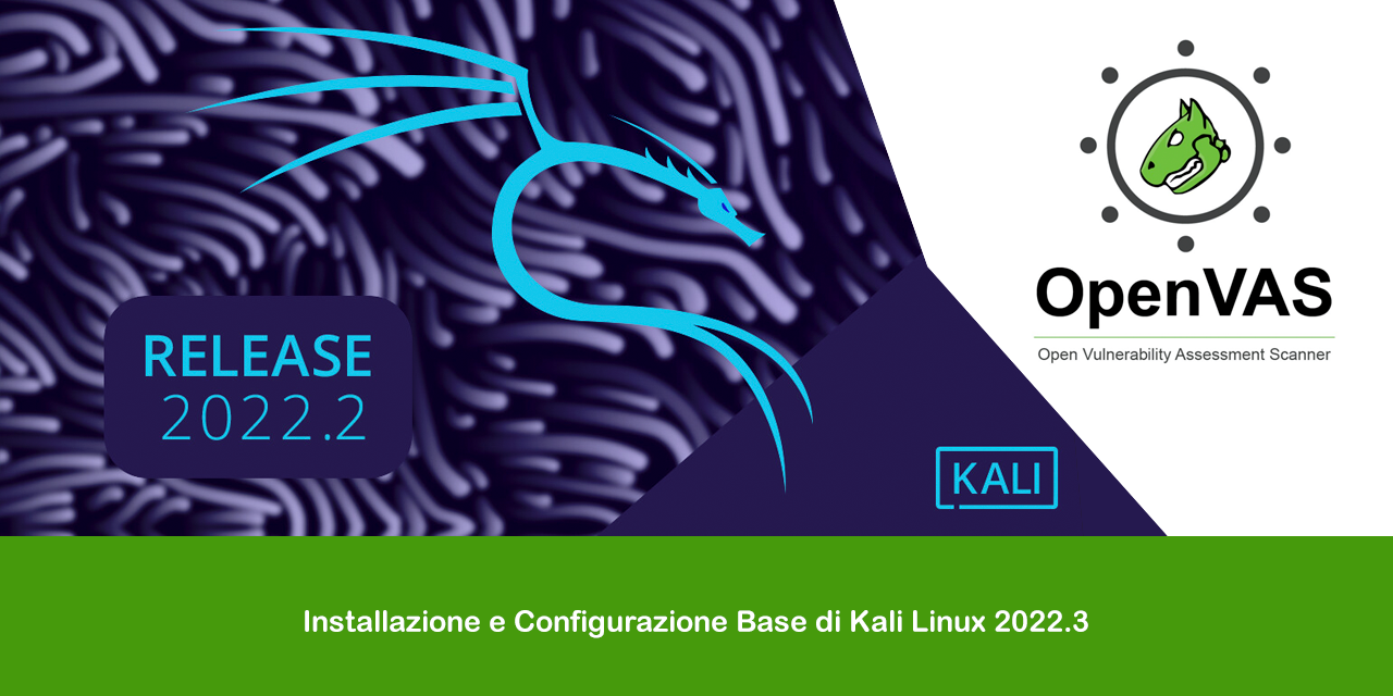 Installazione di OpenVAS su Kali Linux 2022.3 - RaffaeleChiatto.com