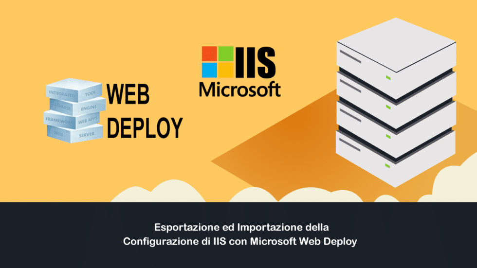 Esportazione Ed Importazione Della Configurazione Di IIS Con Microsoft Web Deploy ...