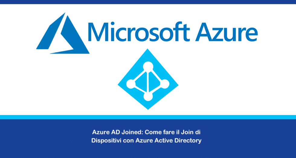Azure AD Joined: Come Fare Il Join Di Dispositivi Con Azure Active ...