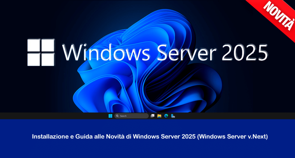Installazione E Guida Alle Novità Di Windows Server 2025 (Windows ...